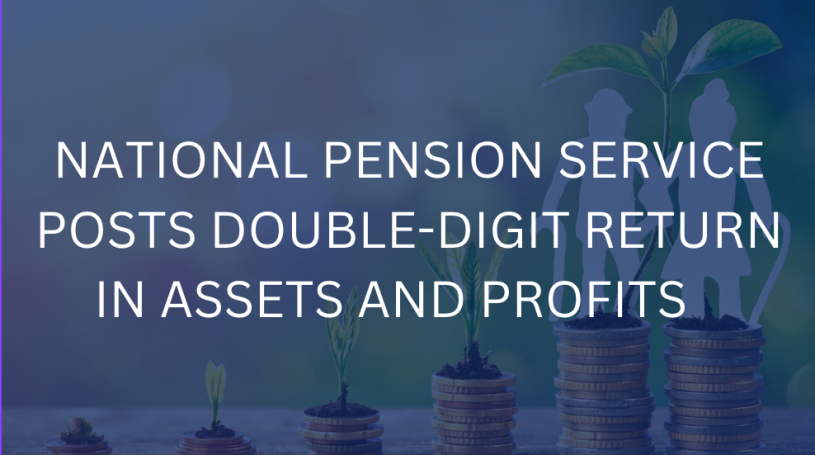 National Pension Service posts double-digit return in assets and ...